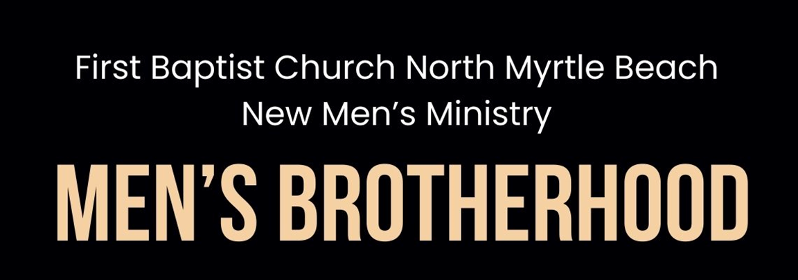 First Baptist Church North Myrtle Beach » Men’s Ministry